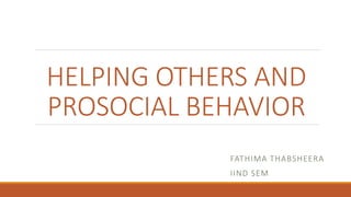 Helping others and prosocial behavior | PPT