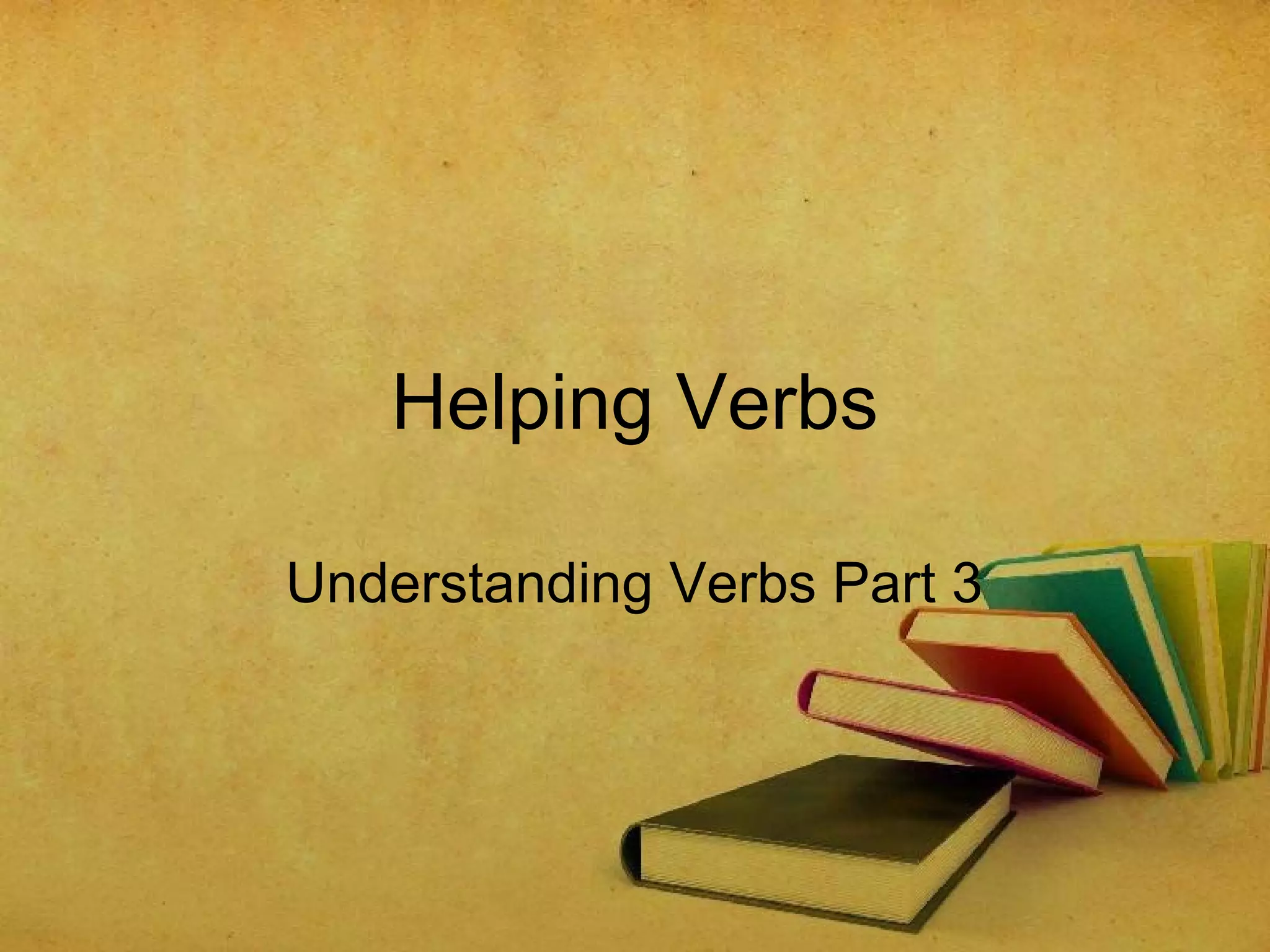 Helping verbs | PPT