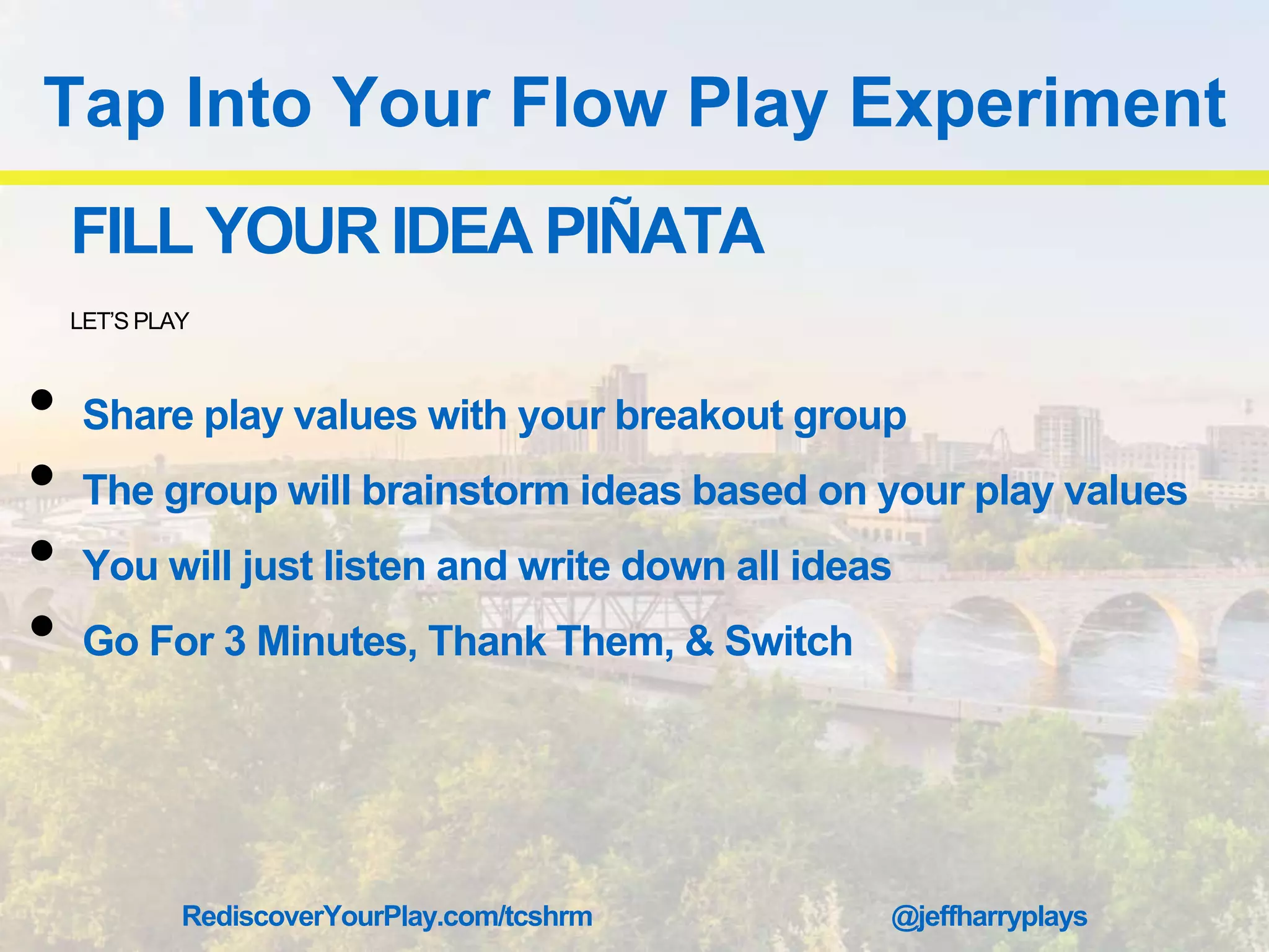 Helping Your Staff Rediscover Their Flow Through Play - TCSHRM.pptx