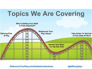 Helping Your Staff Rediscover Their Flow Through Play - Tri-State SHRM ...