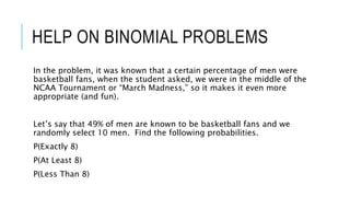 Help on binomial problems using minitab | PPTX