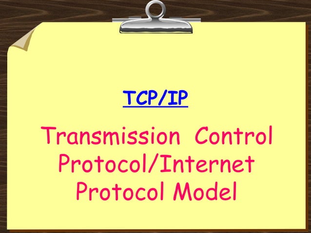 Transmission Control Protocolinternet Protocol Modelhelptcpipppt 