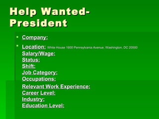 Help wanted president | PPT