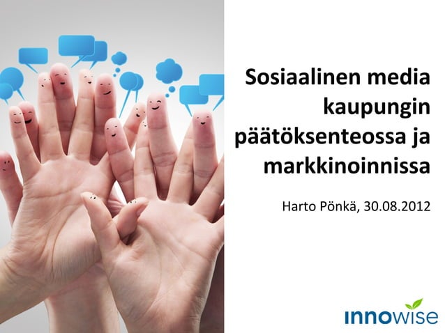 Sosiaalinen media kaupungin päätöksenteossa ja markkinoinnissa | PPT