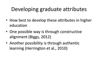 Graduate attributes and authentic learning | PPTX
