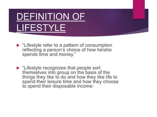 Life style and consumer behaviour | PPTX | Lifestyle | Genres