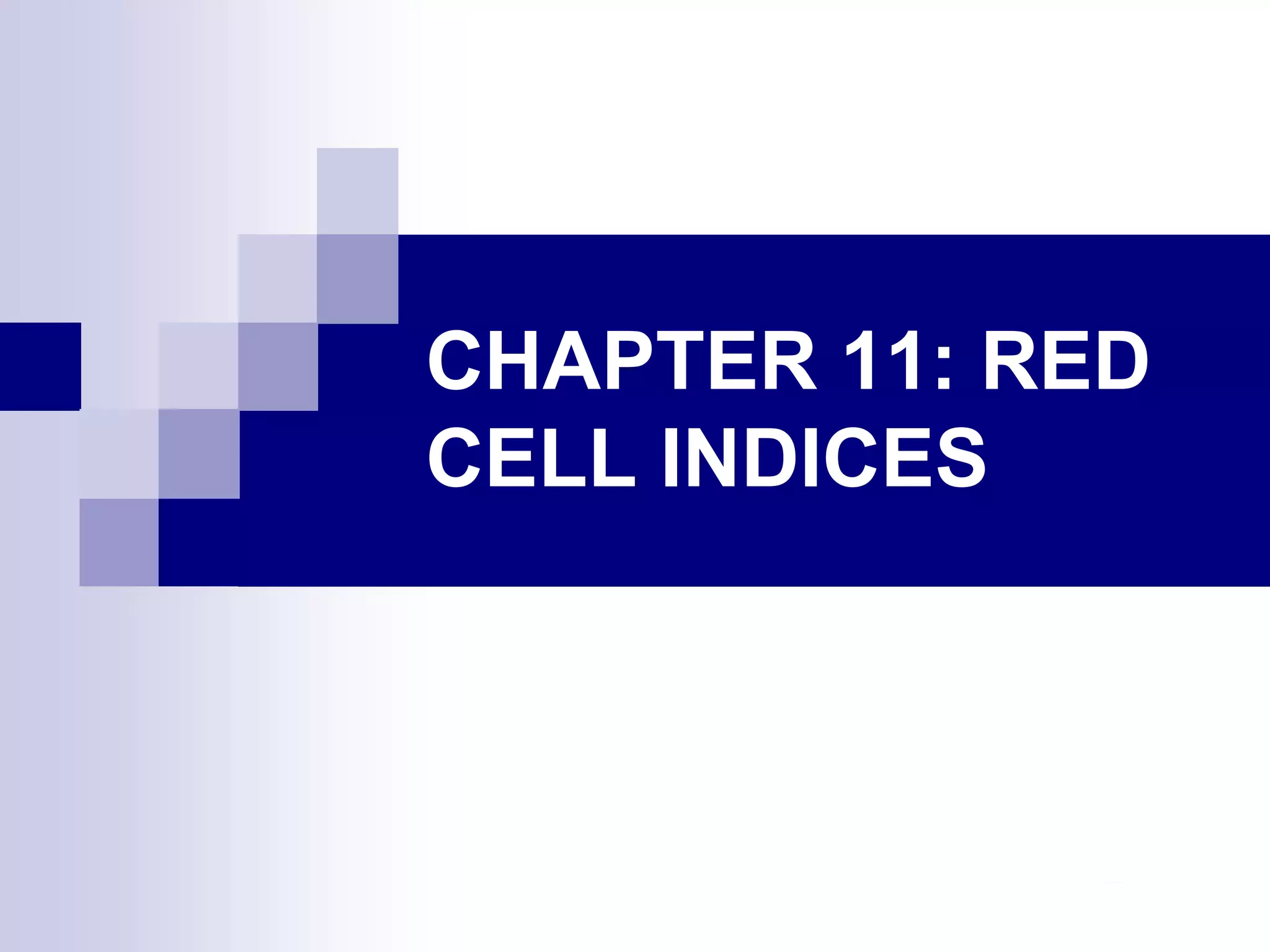 Hema I Chapter 11_RBC indices.ppt