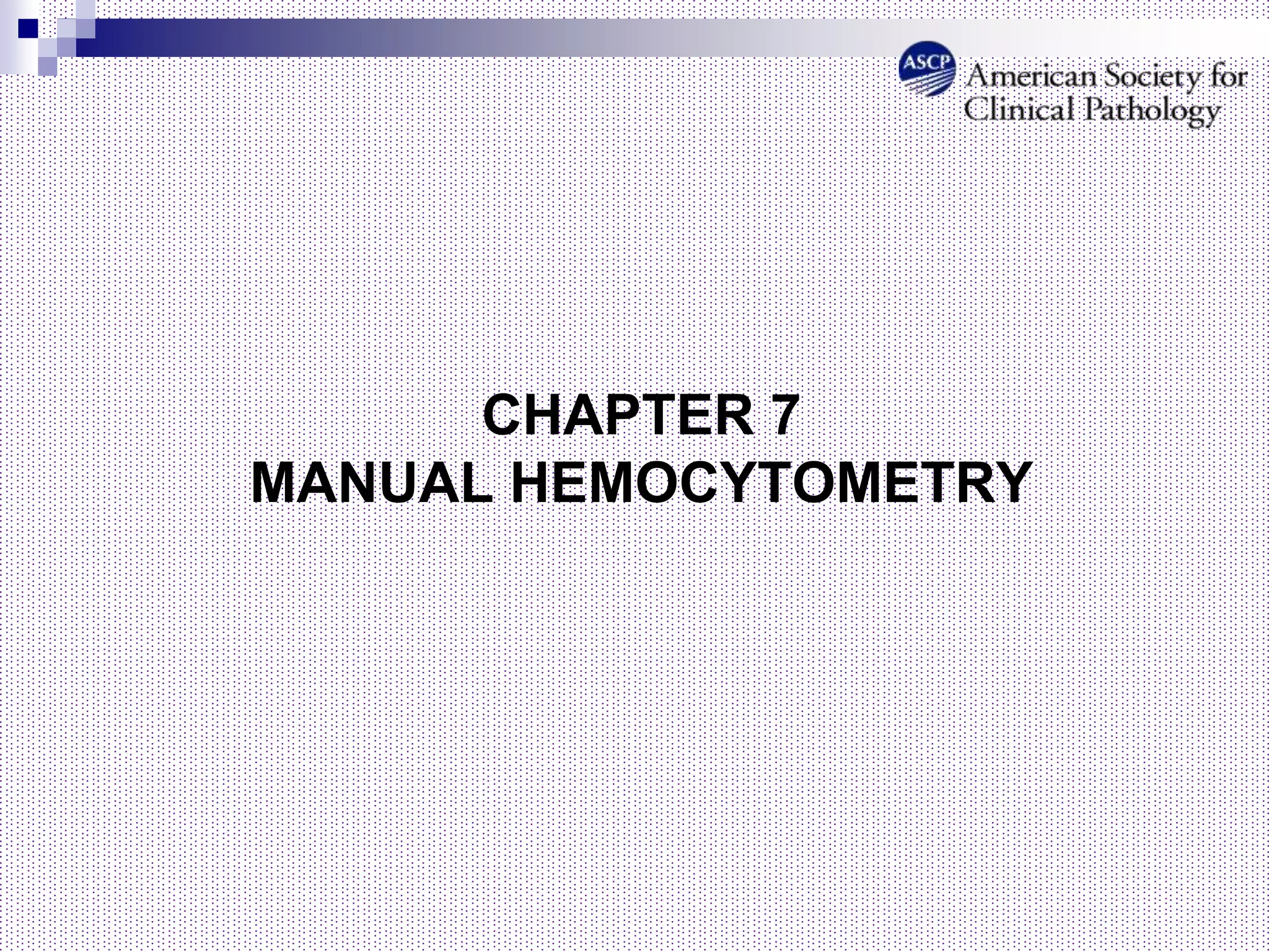Hema I Chapter 7_hemocytometry.ppt