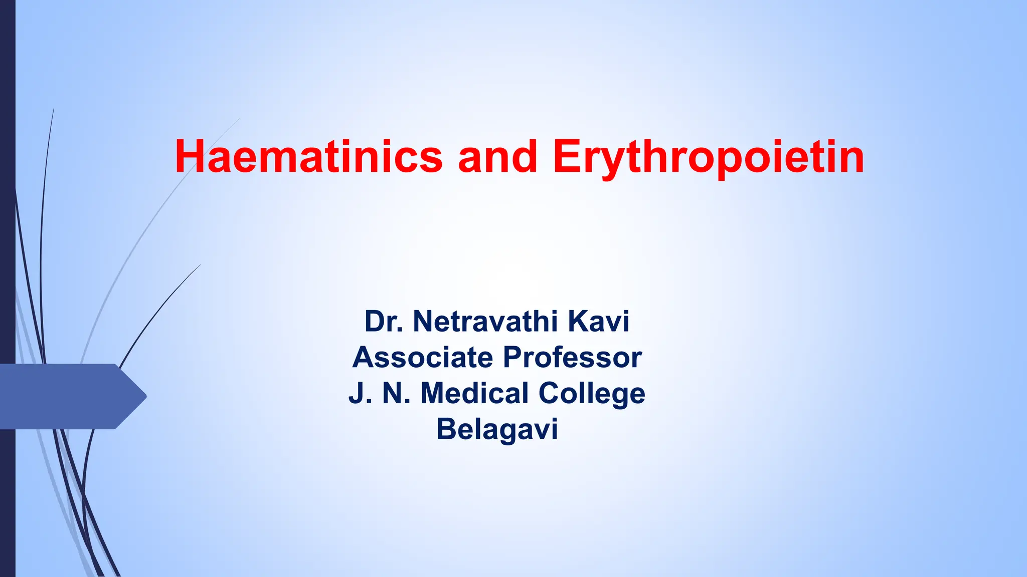 Hematinics and Erythropoietin- Pharmacology of Hematinics | PPTX