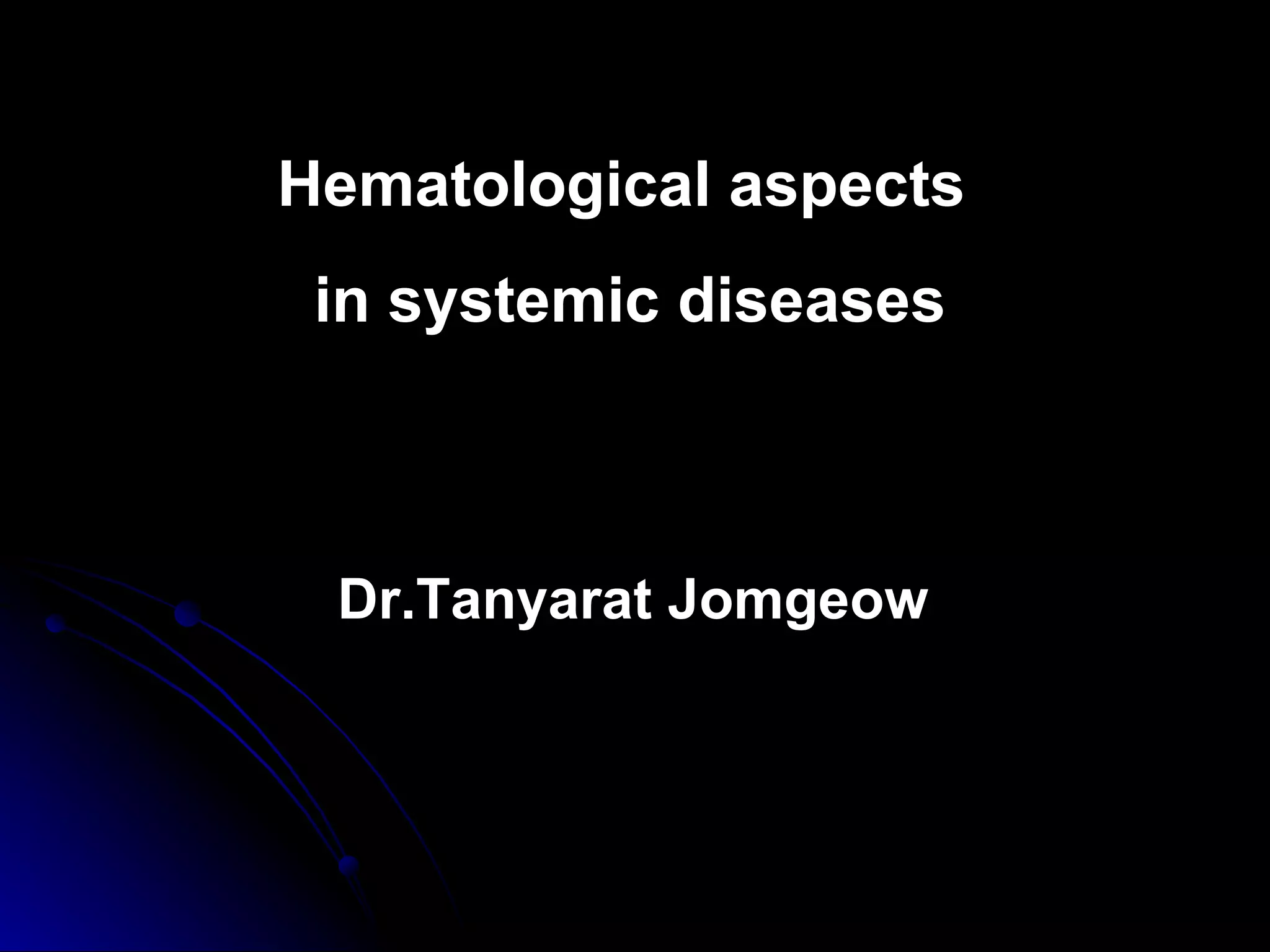 Hemato in systemic diseases | PPT