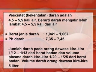Darah adalah cairan tubuh yang berwarna merah yang terdapat dalam ...