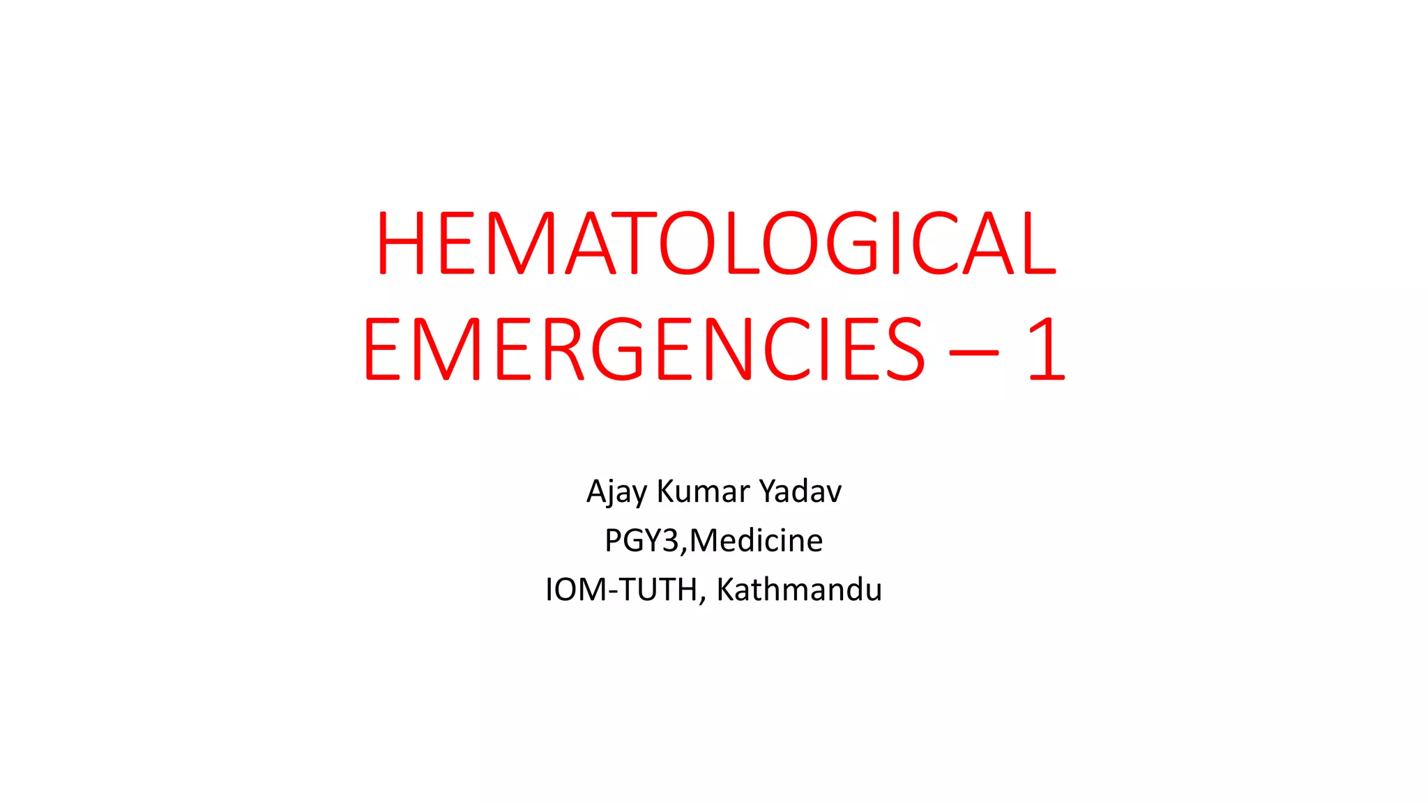 Hematological emergencies | PPTX