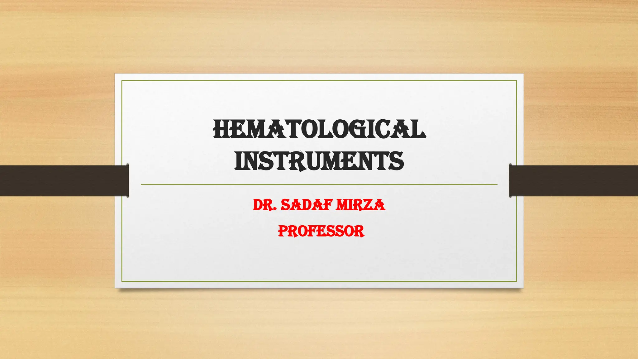 Patho___HEMATOLOGICAL INSTRUMENTS-1.pptx