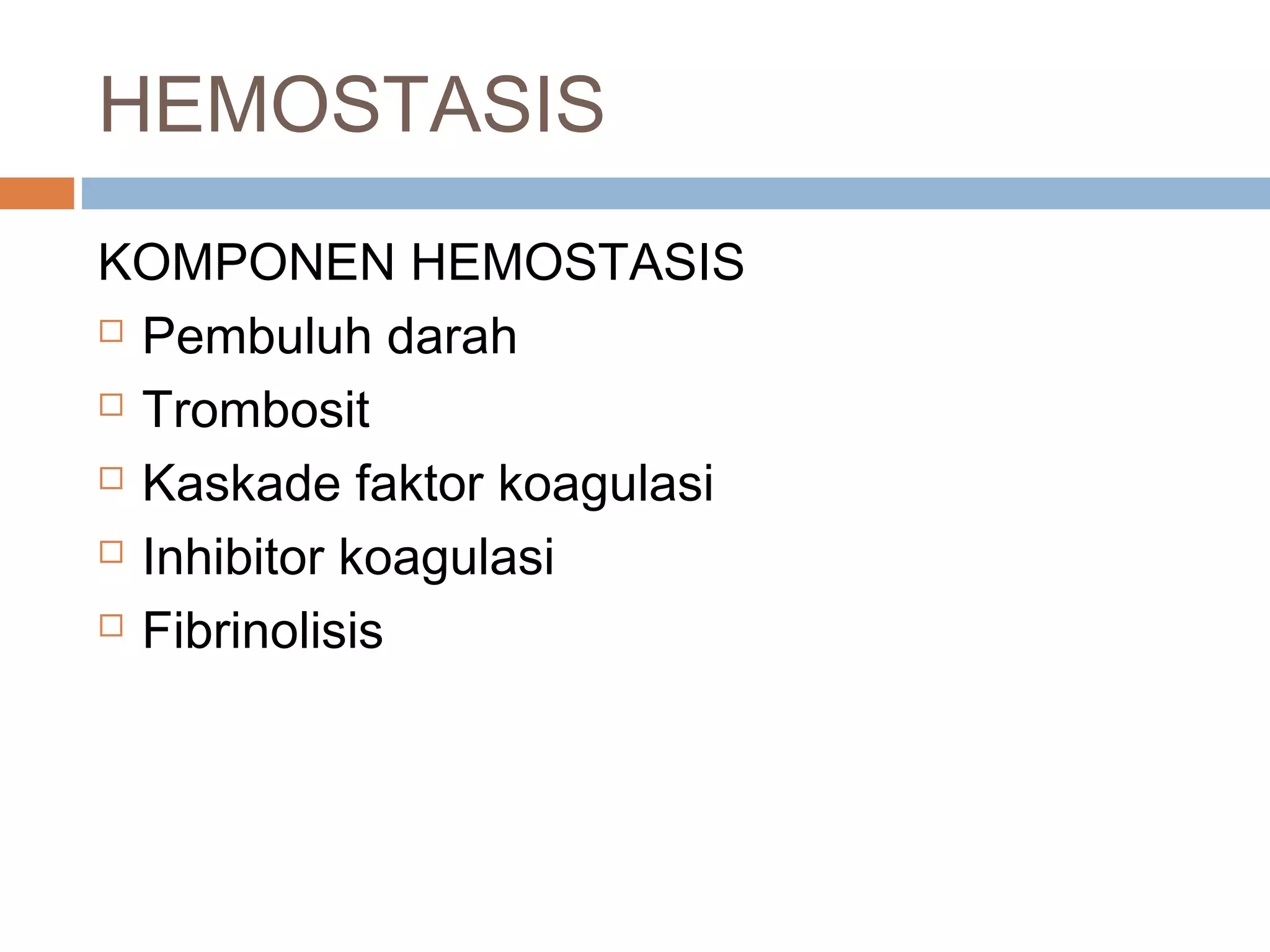 hemostasis dan komponen | PPT