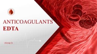 Anticoagulant EDTA | PPTX