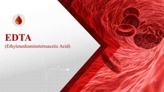 Anticoagulant EDTA | PPTX