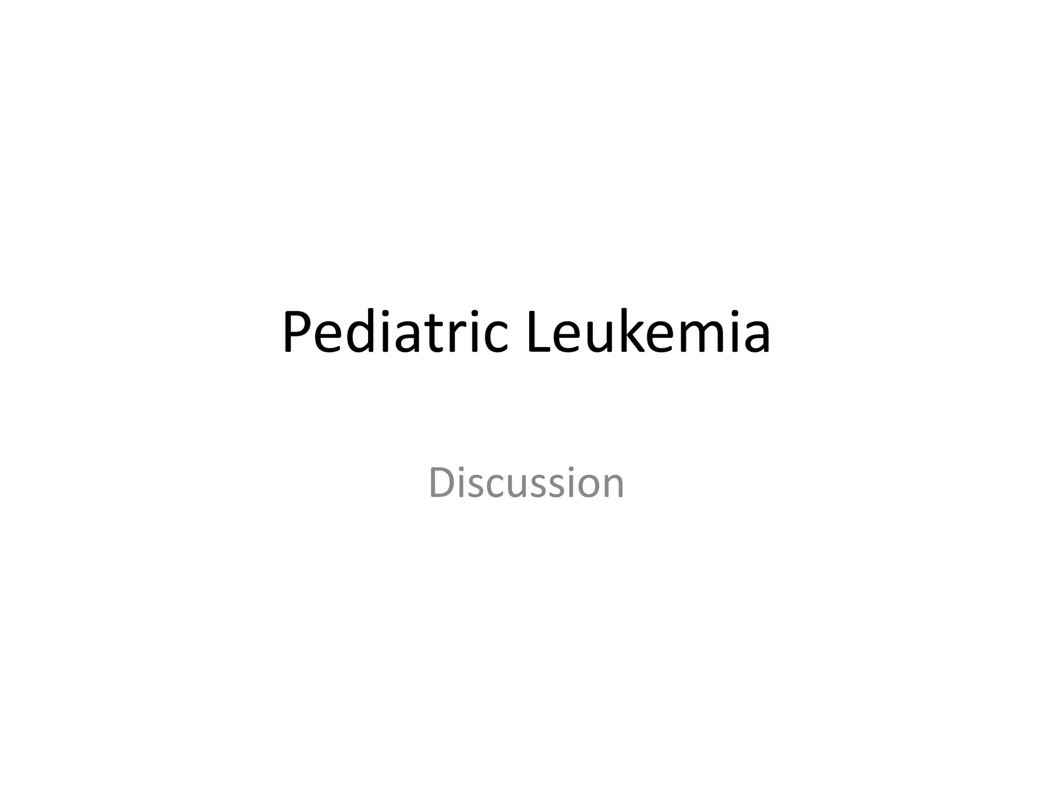 Hematology slide/ Pediatric leukemia | PPT