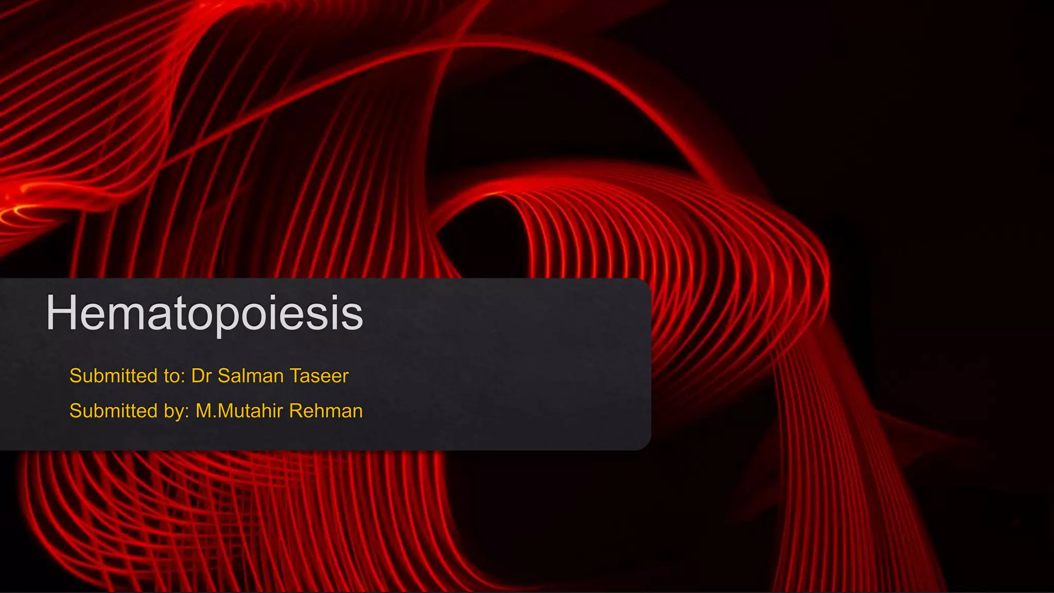 Hematopoiesis | PPTX