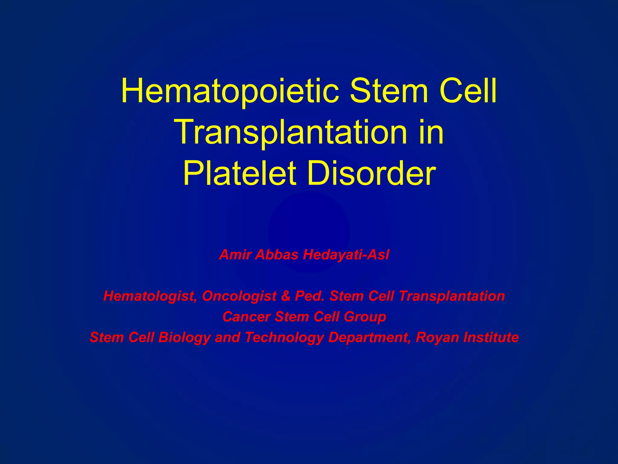 Hematopoietic stem cell transplantation in platelet disorder | PPT