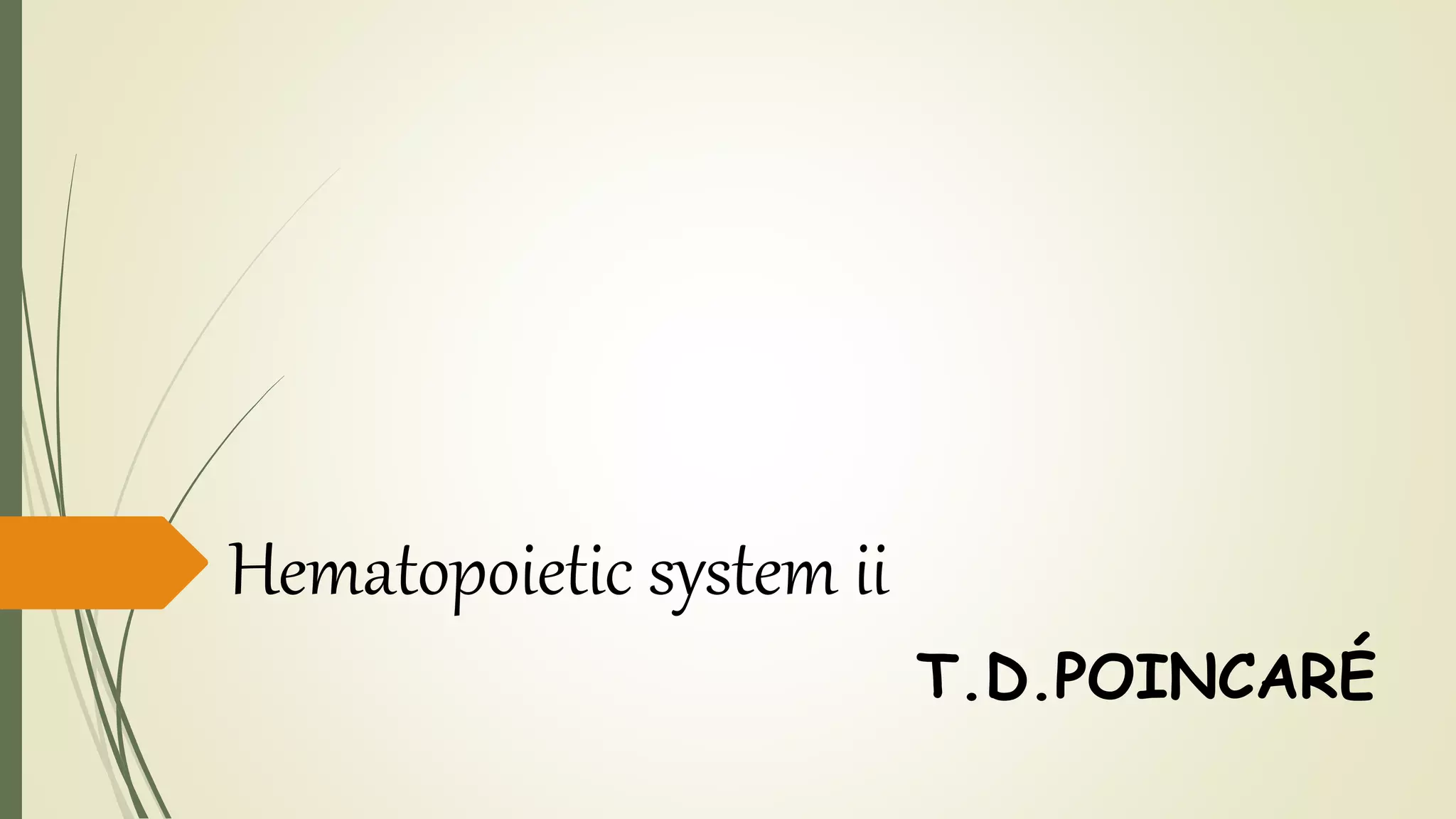 Hematopoietic system.pptx
