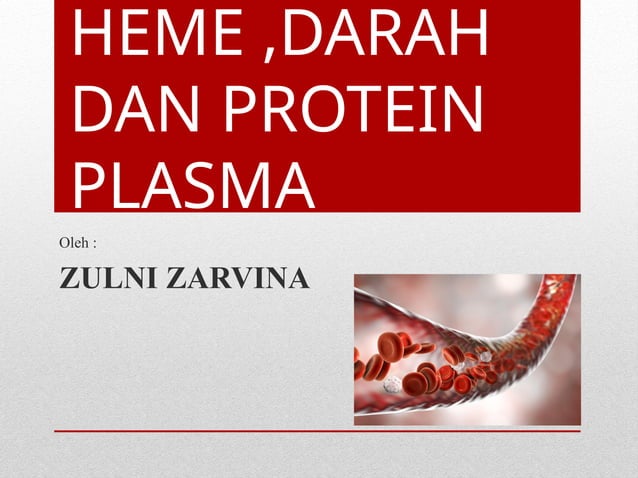 HEME ,DARAH DAN PROTEIN PLASMA seldarah merah | PPTX