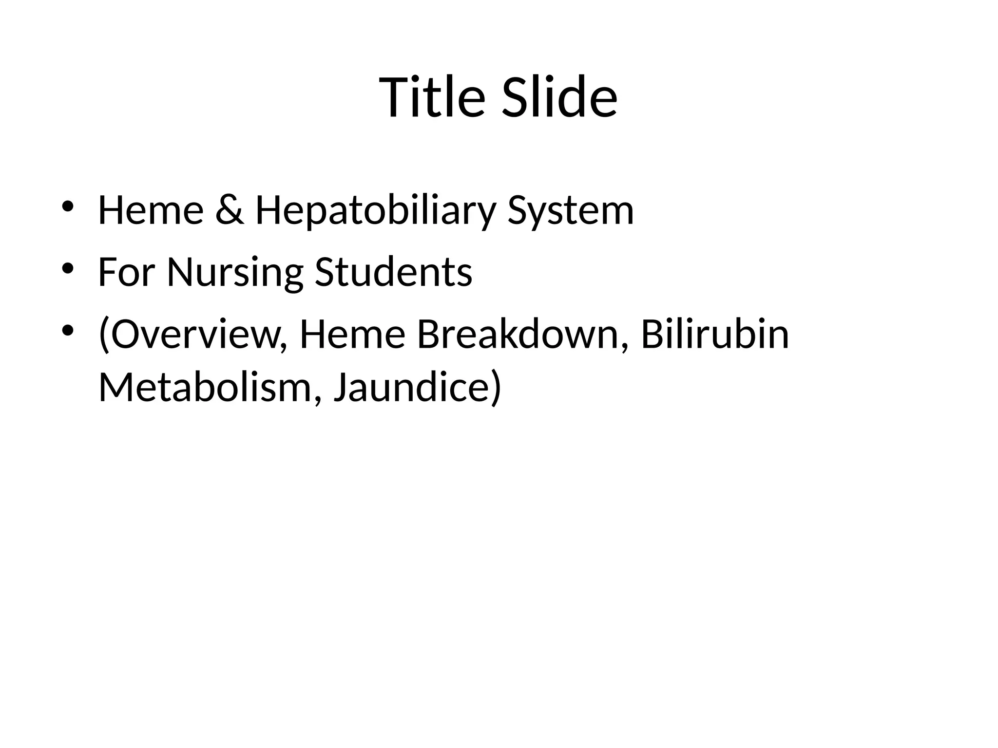 Heme_Hepatobiliary_Nursing_FullContent.pptx