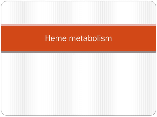 Heme metabolism.pdfvjgvgjvmjgcmgvjmgvjgmvjg | PDF