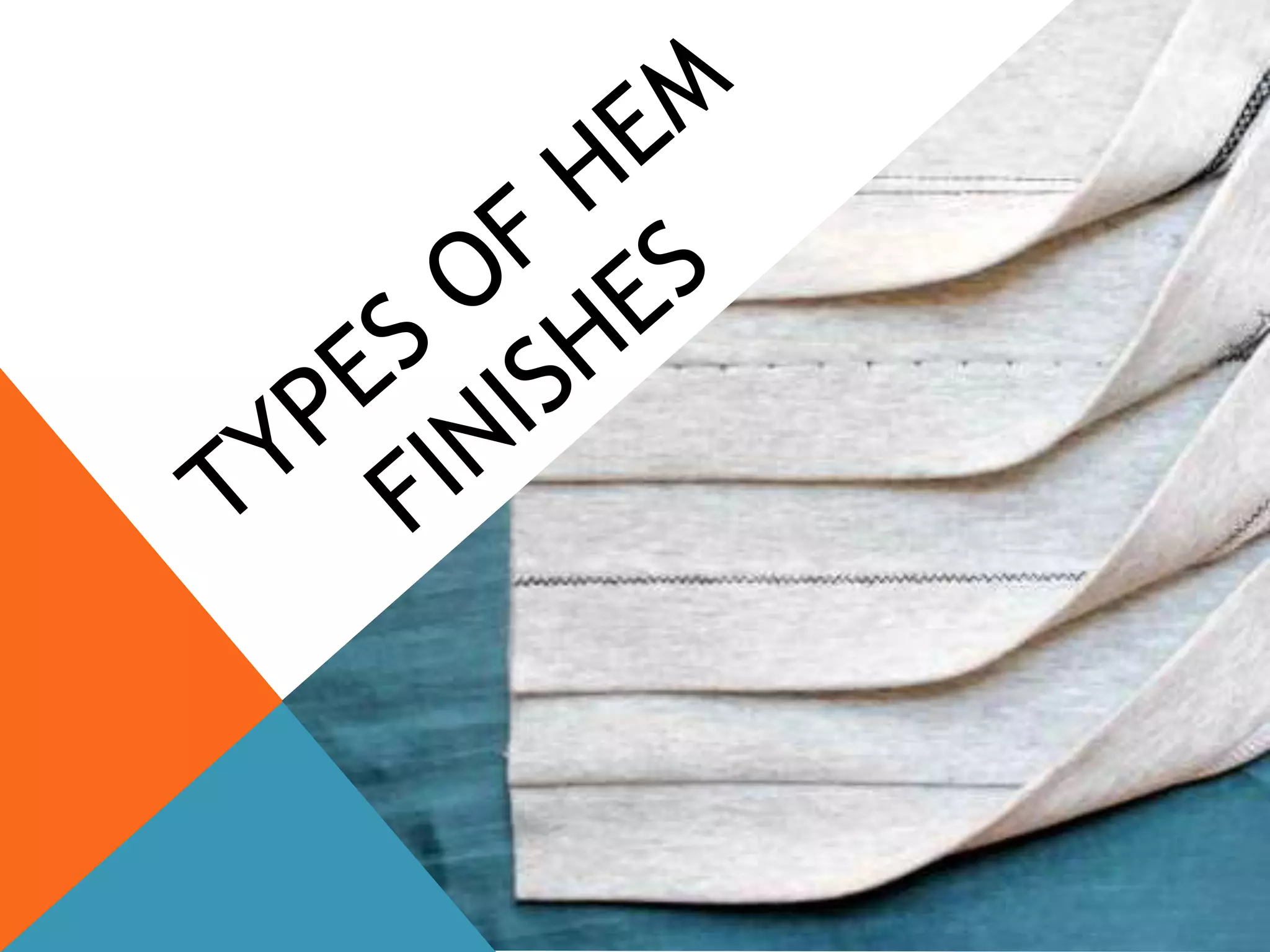 Hem finishes | PPTX