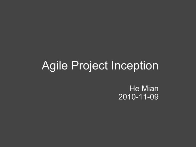 He mian agile project-inception | PPT