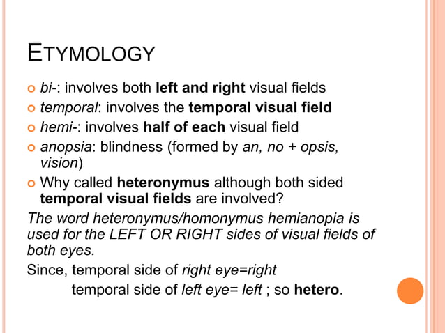 Bitemporal Heteronymous Hemianopia | PPTX | Eye and Vision Conditions ...