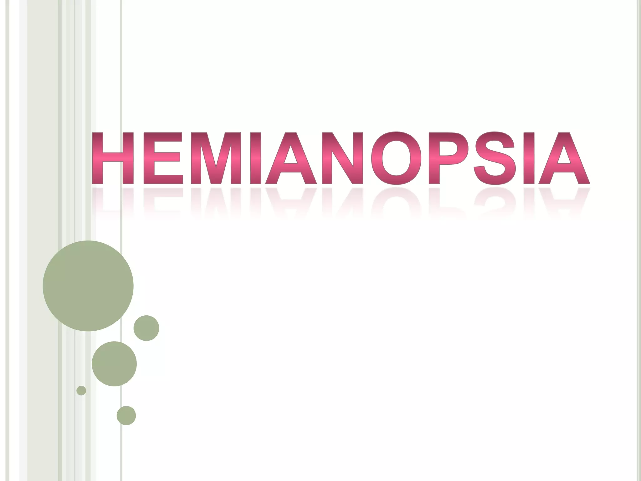 Hemianopsia | PPTX | Eye and Vision Conditions | Diseases and Conditions
