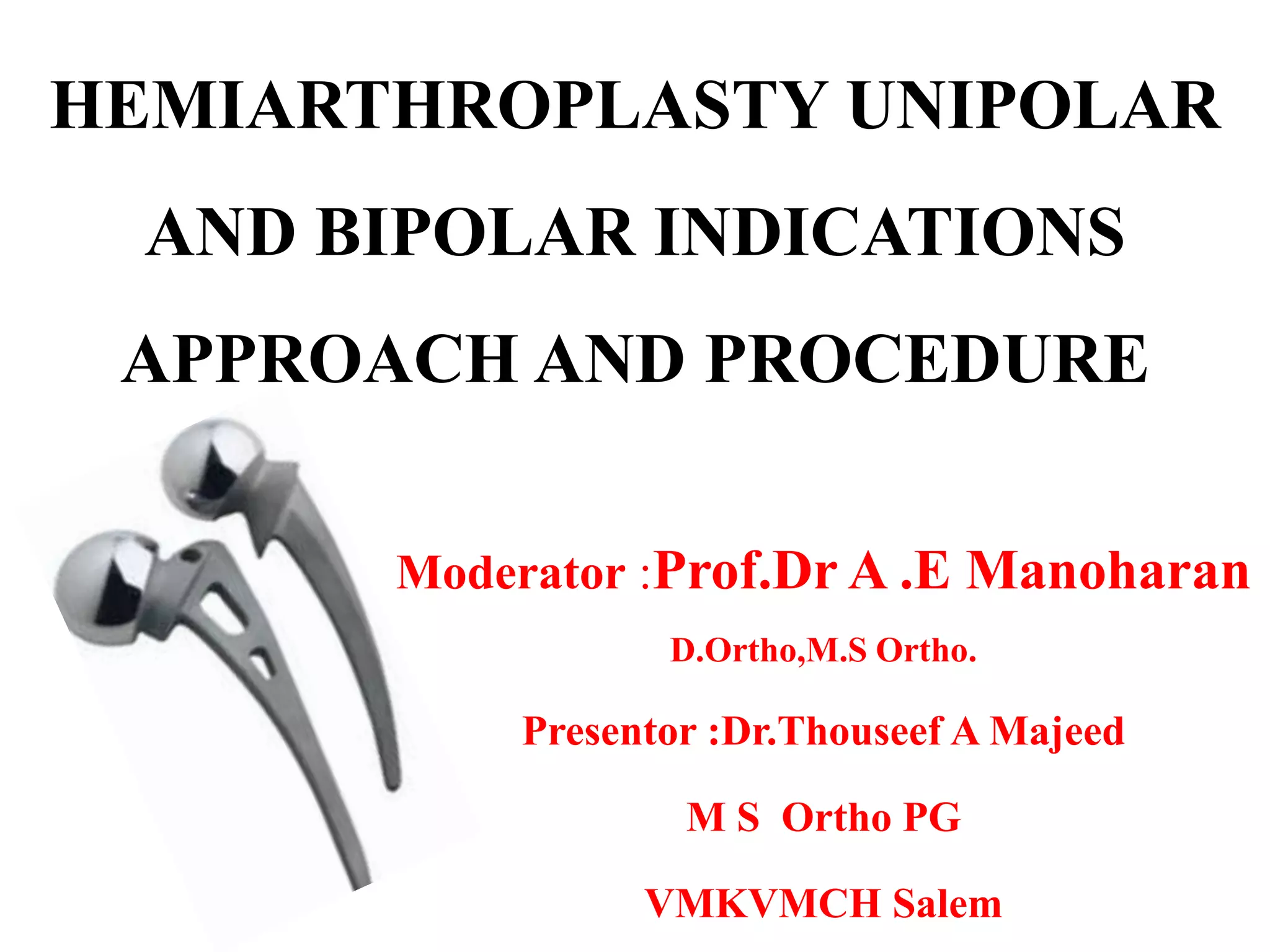Hemiarthroplasty of Hip joint | PPTX