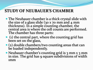 It is a technique used tienumerate the total cell count in the blood or ...