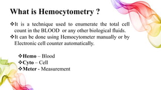 HEMOCYTOMETRY | PPTX