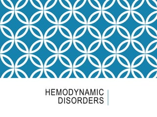 Hemodynamic Disorders in detail with there mechanisms | PPTX