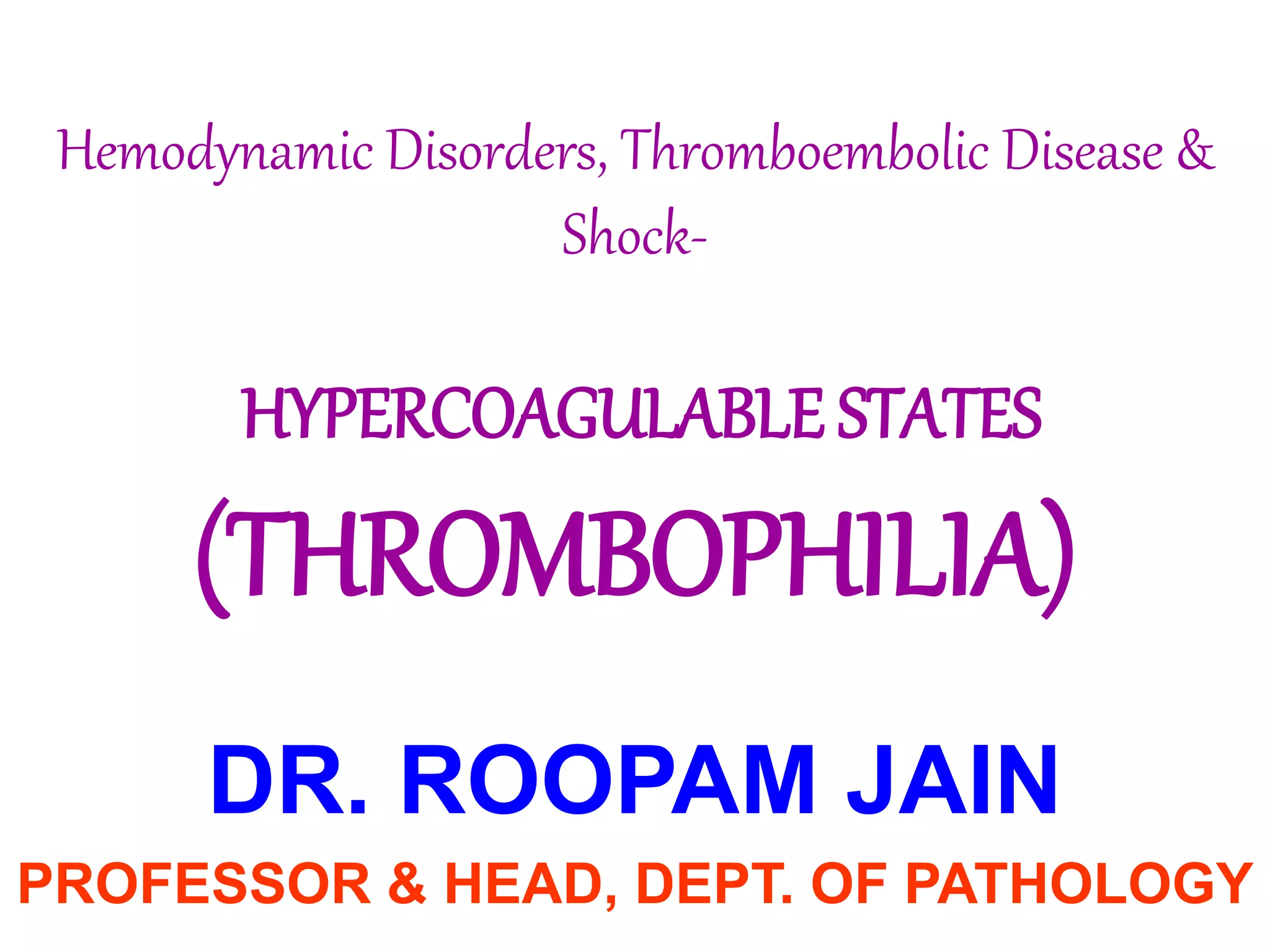 Hemodynamic Disorders, Thromboembolic Disease & Shock-HYPERCOAGULABLE ...
