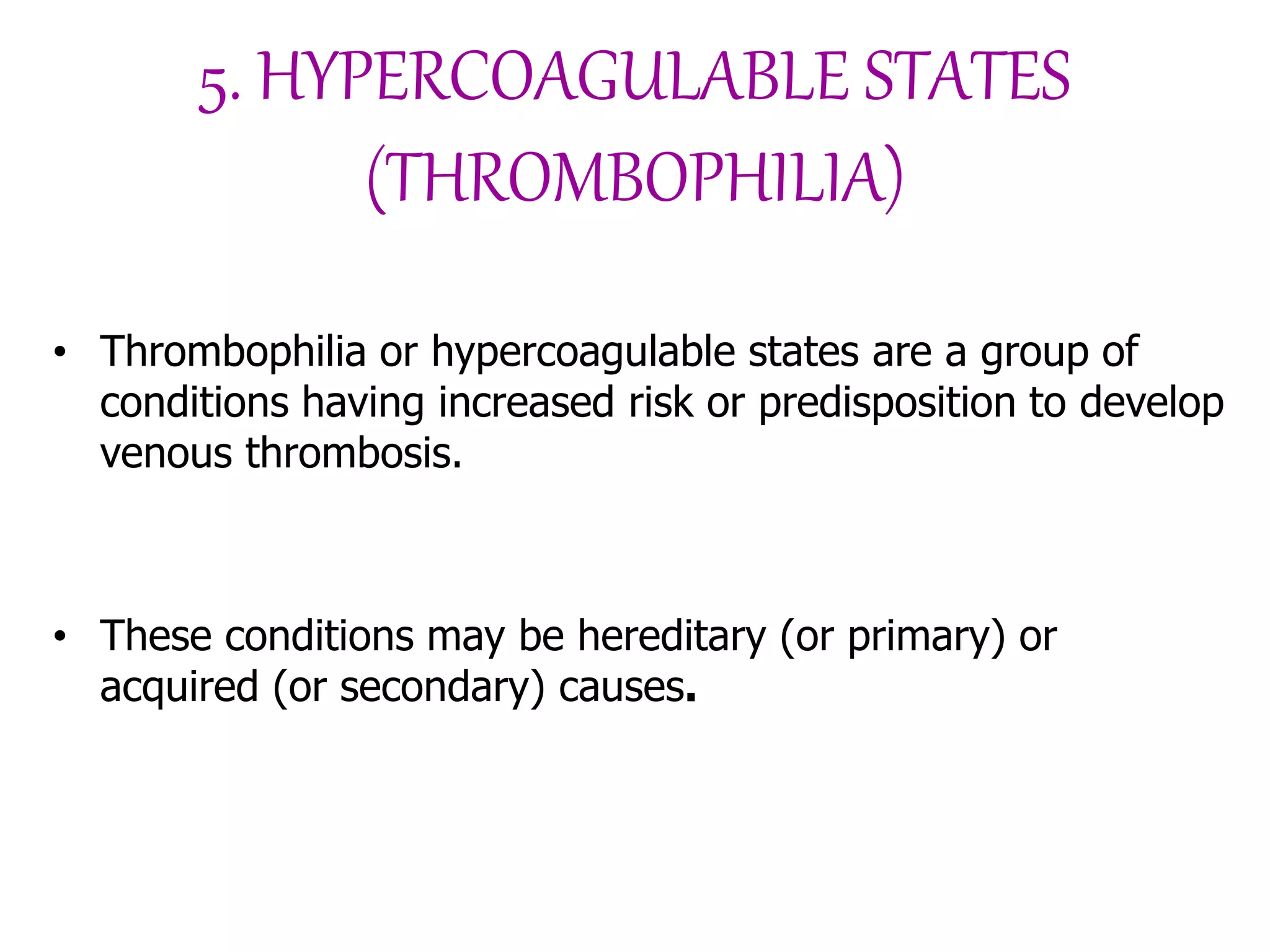 Hemodynamic Disorders, Thromboembolic Disease & Shock-HYPERCOAGULABLE ...