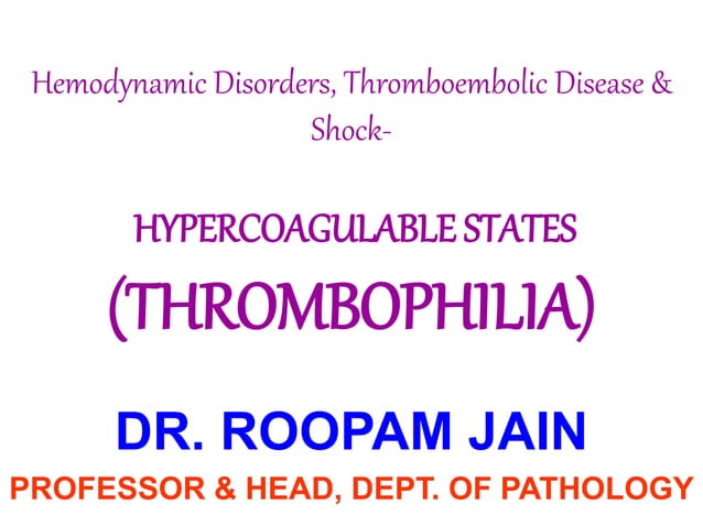 Hemodynamic Disorders, Thromboembolic Disease & Shock-HYPERCOAGULABLE ...