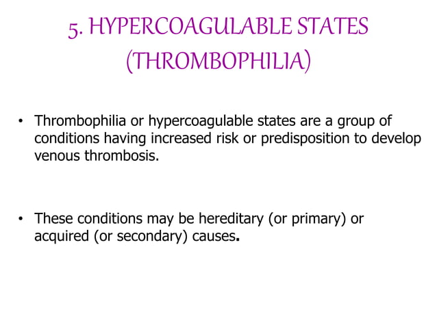Hemodynamic Disorders, Thromboembolic Disease & Shock-HYPERCOAGULABLE ...