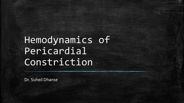 Hemodynamics of pericardial constriction | PPTX | Heart and ...