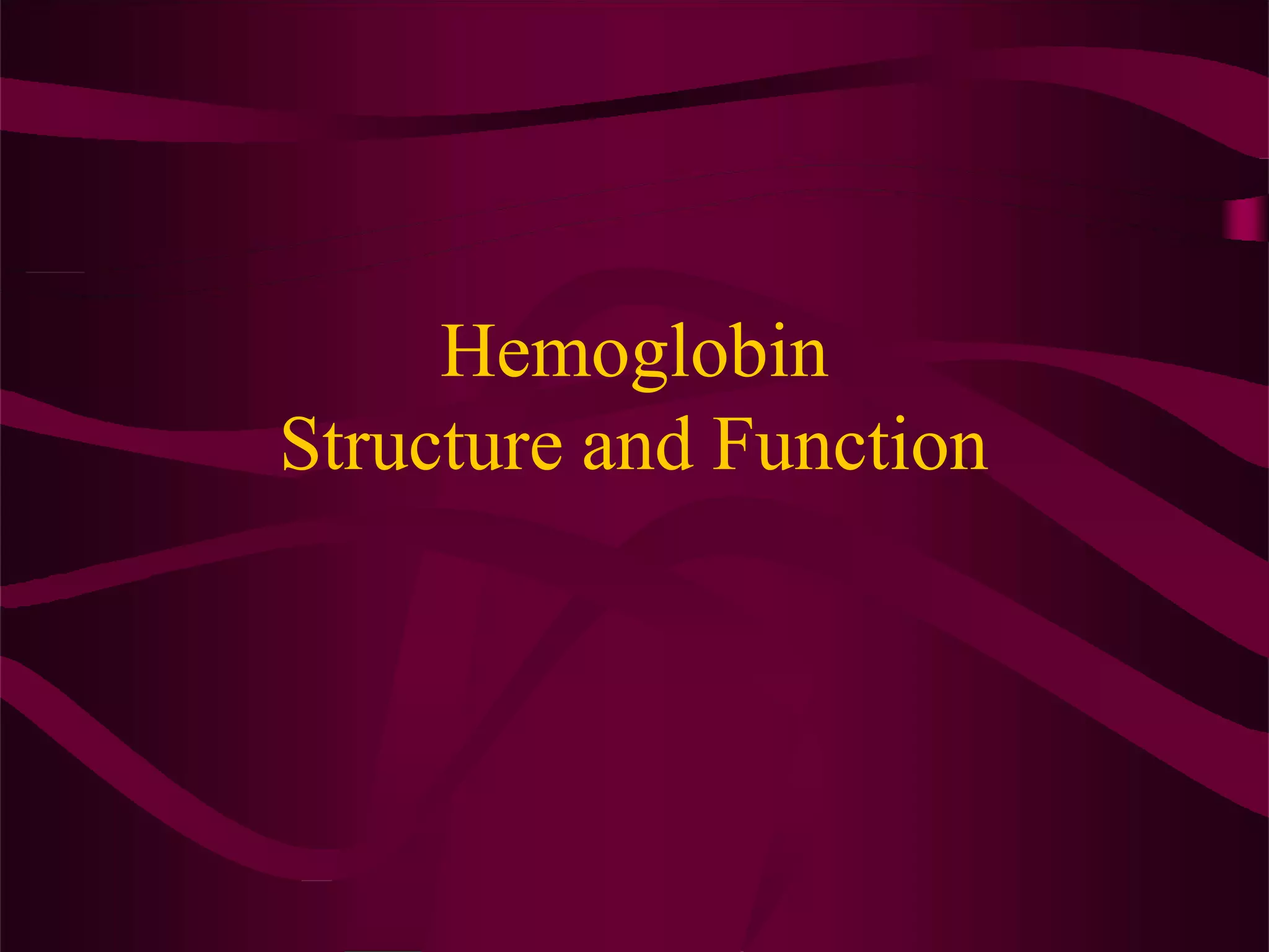 Hemoglobin Lecture for bs mlt | PPTX