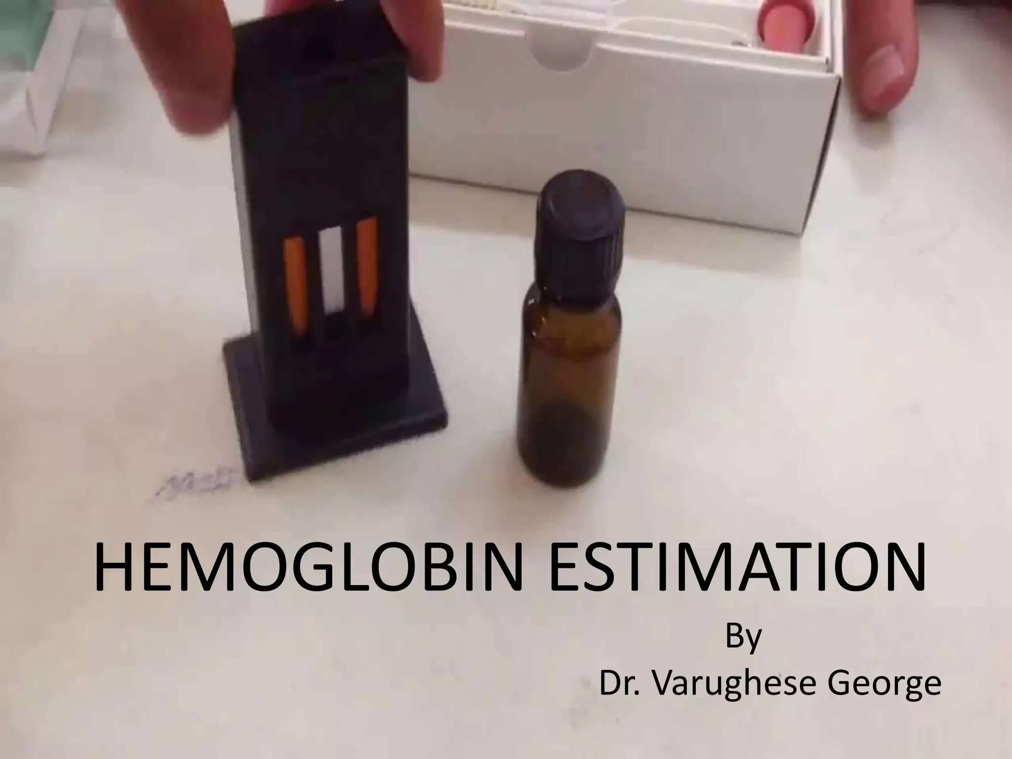 Hemoglobin estimation | PPTX