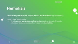 Hemolisis generalidades extravascular intravascular.pptx