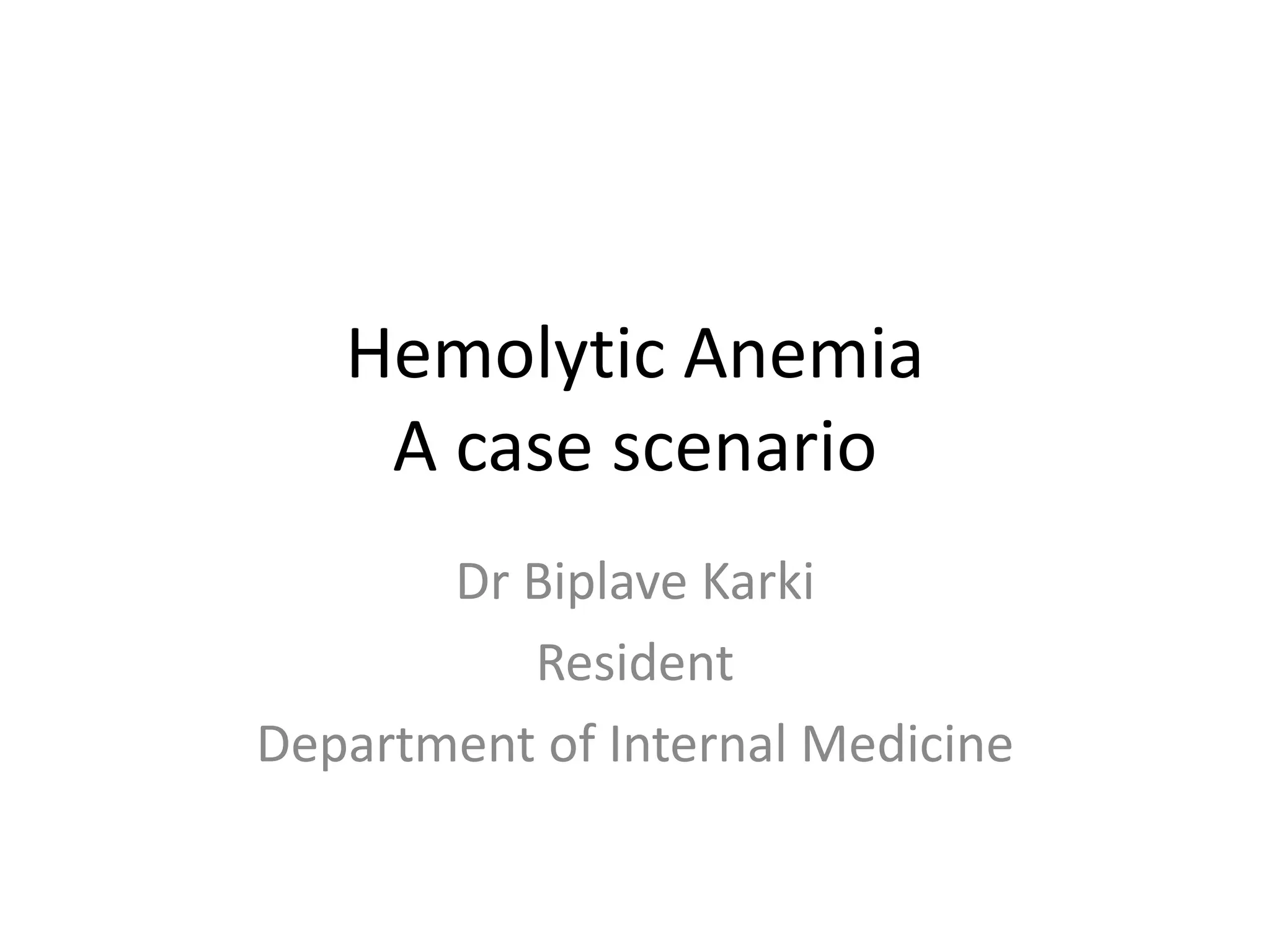 Hemolytic anemia case | PPT