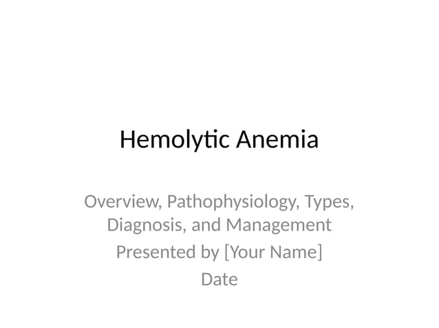 Hemolytic Anemia Presentation Updated V2 Pptx