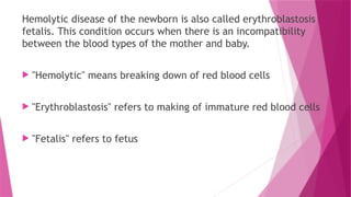 Hemolytic disease of newborn(neonate).pptx