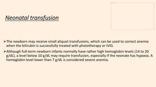 Hemolytic disease of the newborn and neonatal transfusion.pptx