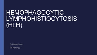 Hemophagocytic Lymphohistiocytosis (HLH) | PPTX