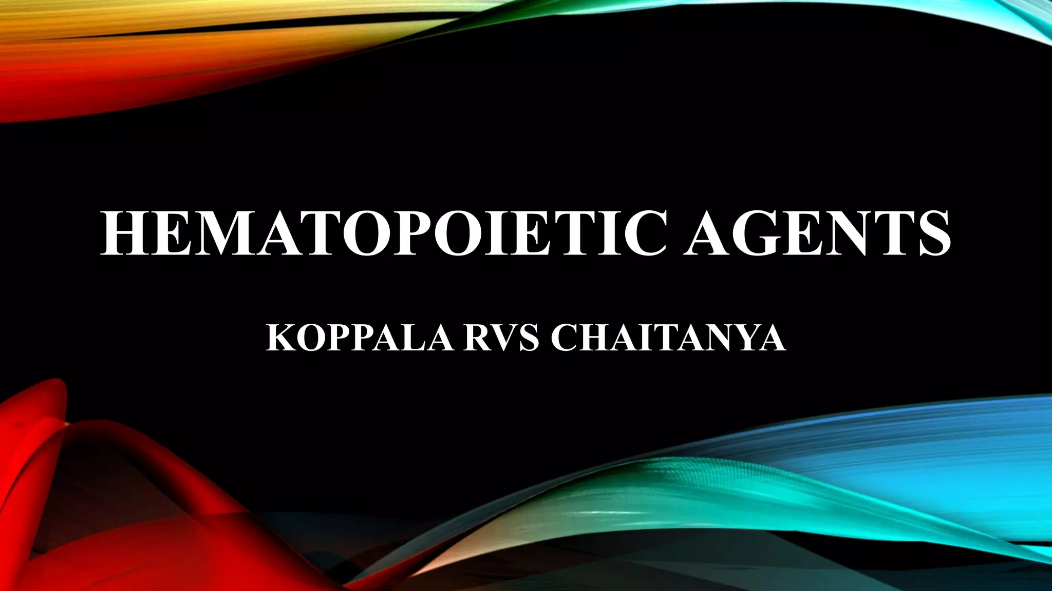 Hemopoeitics and Heamatinics | PPTX