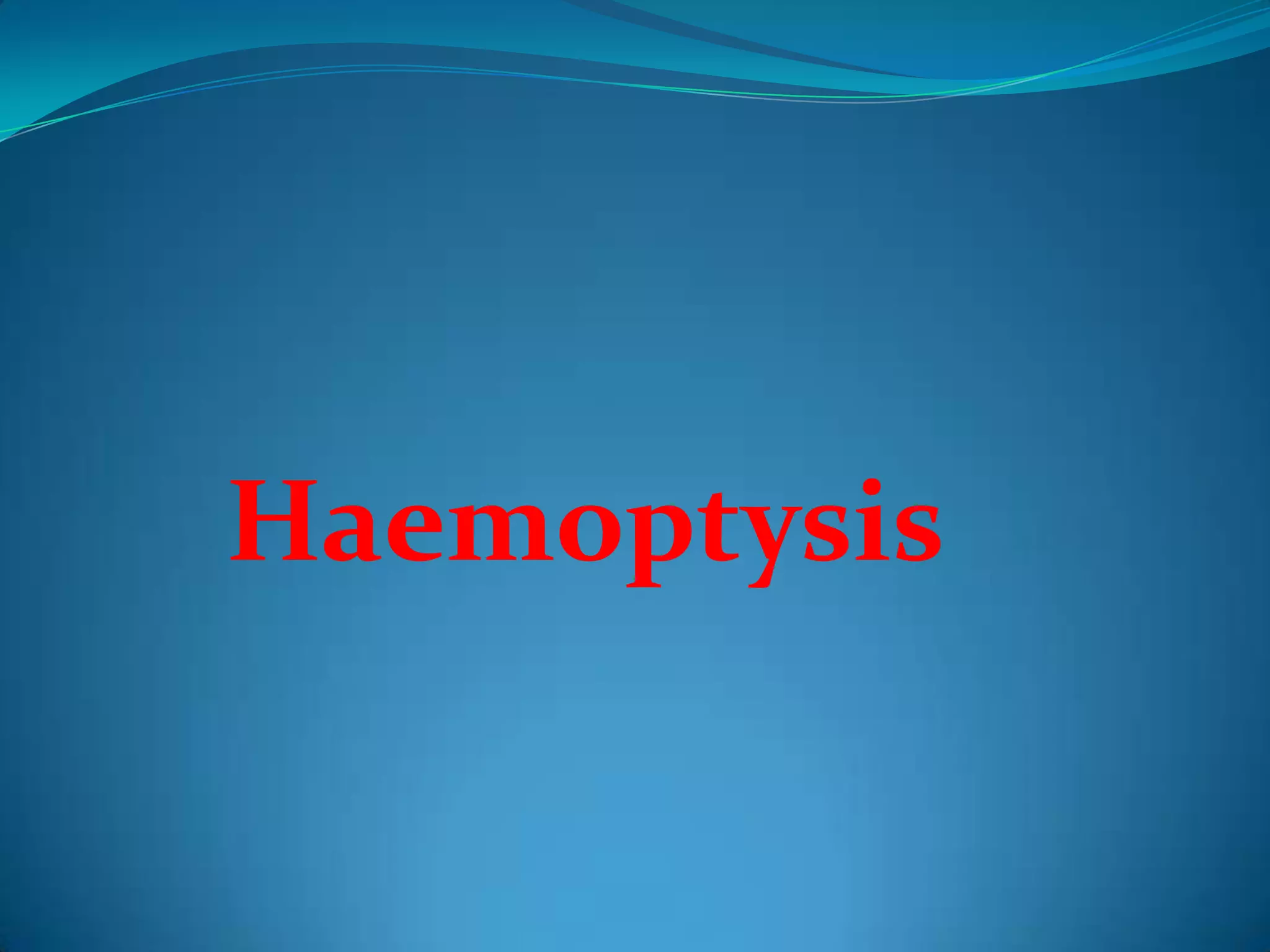 Hemoptysis | PPTX